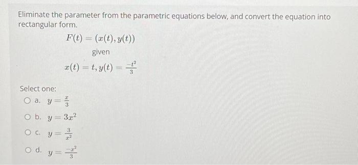 Solved Eliminate the parameter from the parametric equations | Chegg.com