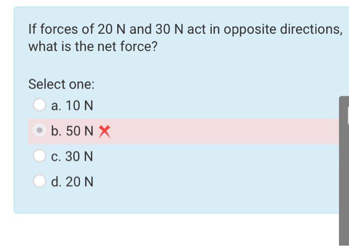 Solved If forces of 20 N and 30 N act in opposite | Chegg.com