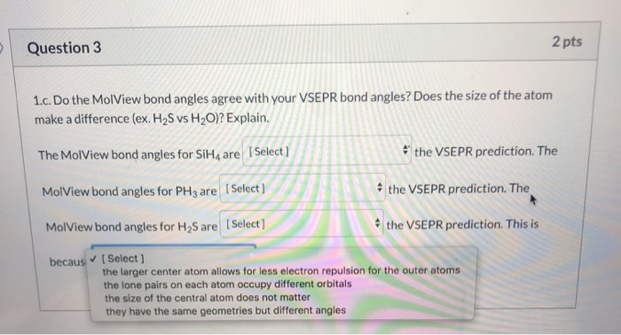 Solved Question 3 2 pts 1.c. Do the MolView bond angles | Chegg.com