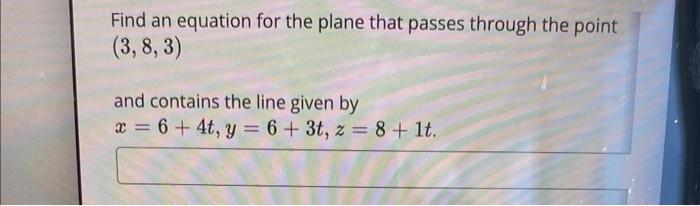 Solved Find an equation for the plane that passes through | Chegg.com