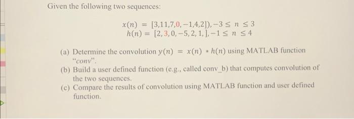 Solved PLEASE solve part (b) in MATLAB !!Given the following | Chegg.com