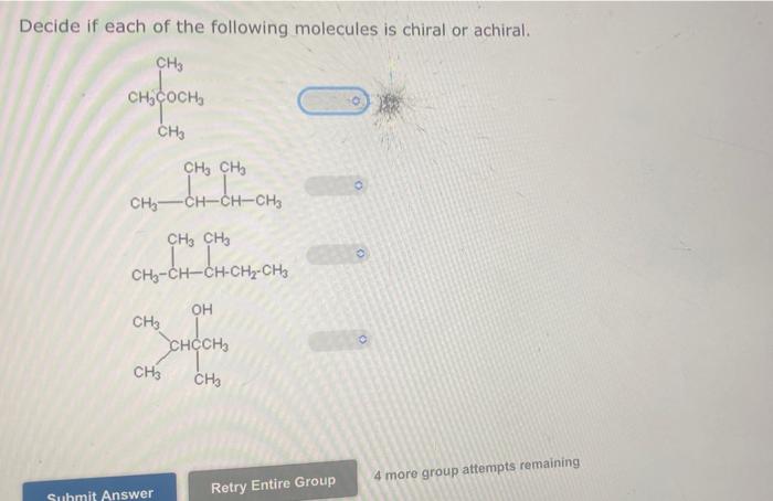 Solved Decide if each of the following molecules is chiral | Chegg.com