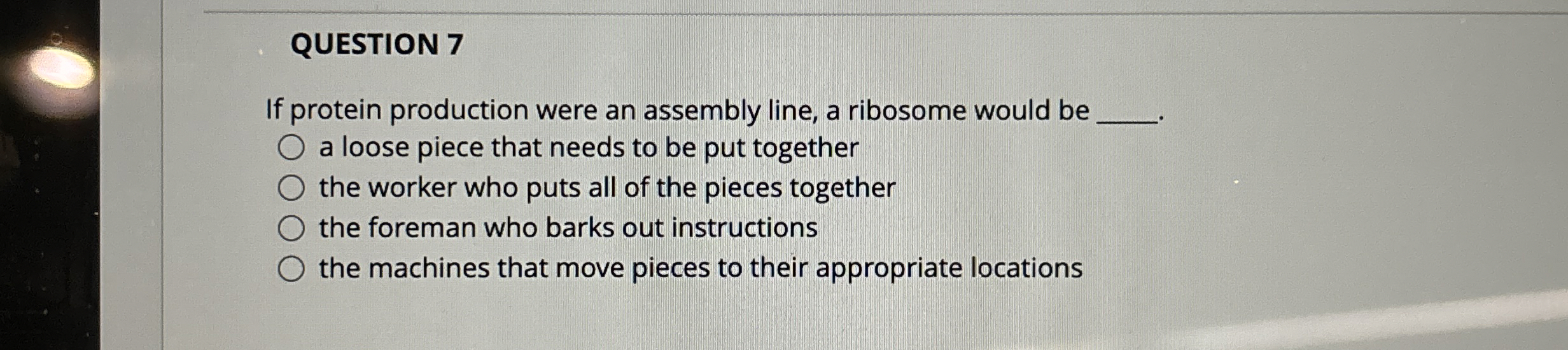 Solved QUESTION 7If protein production were an assembly | Chegg.com