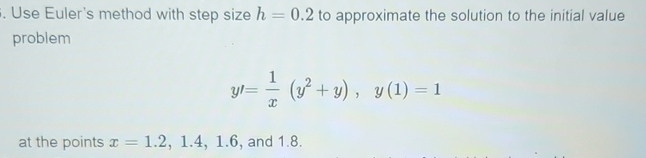 Solved Use Euler's method with step size h=0.2 ﻿to | Chegg.com