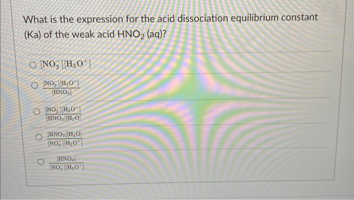 Solved What is the expression for the acid dissociation | Chegg.com
