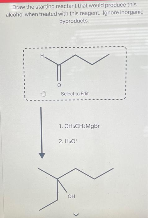 Solved Draw the starting reactant that would produce this | Chegg.com