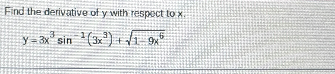 Solved Find the derivative of y ﻿with respect to | Chegg.com