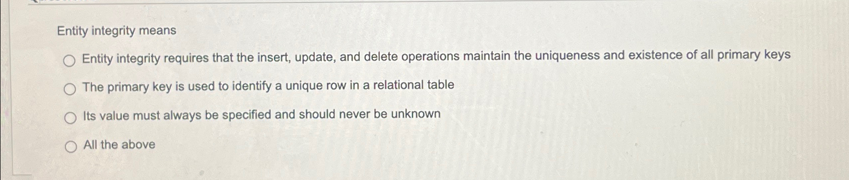 Solved Entity integrity meansEntity integrity requires that | Chegg.com