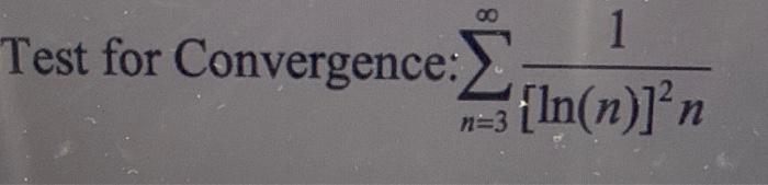 Solved ∑n=3∞[ln(n)]2n1 | Chegg.com