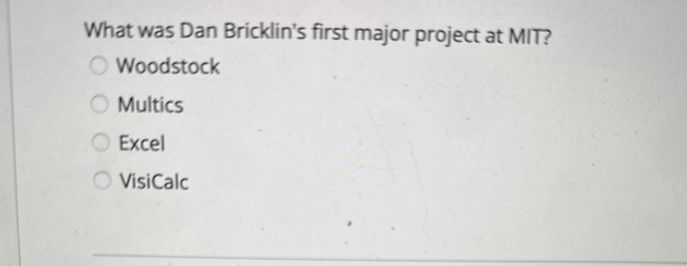 Solved What was Dan Bricklin's first major project at | Chegg.com