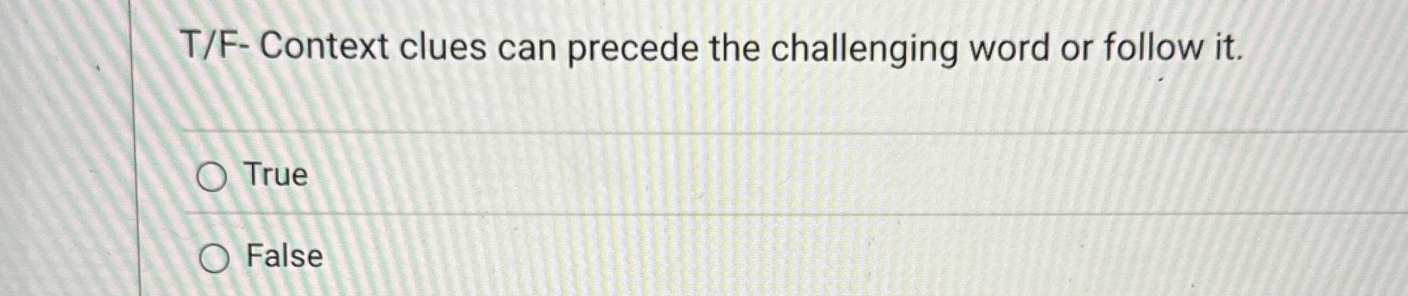 Solved T/F-Context clues can precede the challenging word or | Chegg.com