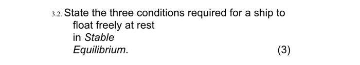 Solved 3.2. State the three conditions required for a ship | Chegg.com