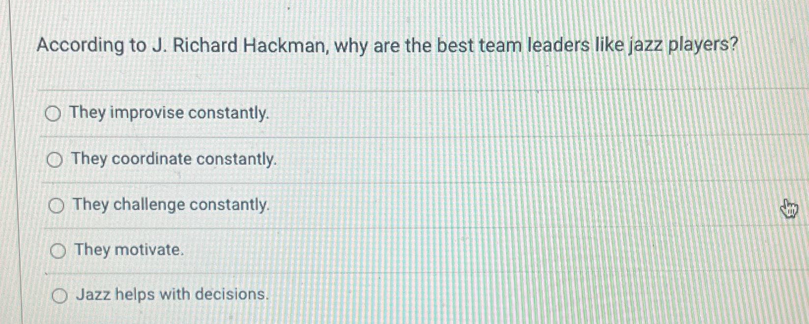 Solved According to J. ﻿Richard Hackman, why are the best | Chegg.com