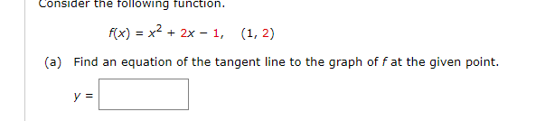 Solved Consider the following function.f(x)=x2+2x-1,(1,2)(a) | Chegg.com