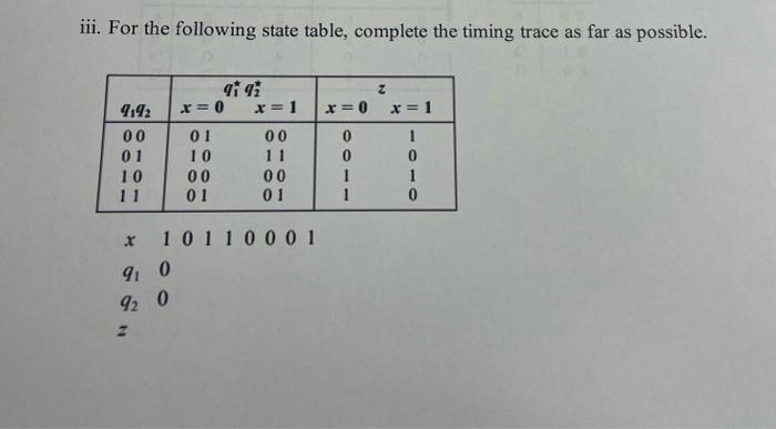 Solved iii. For the following state table, complete the | Chegg.com