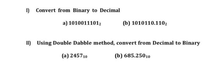 Solved 1) Convert from Binary to Decimal a) 10100111012 (b) | Chegg.com