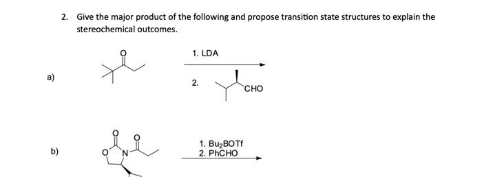 Solved 2. Give the major product of the following and | Chegg.com