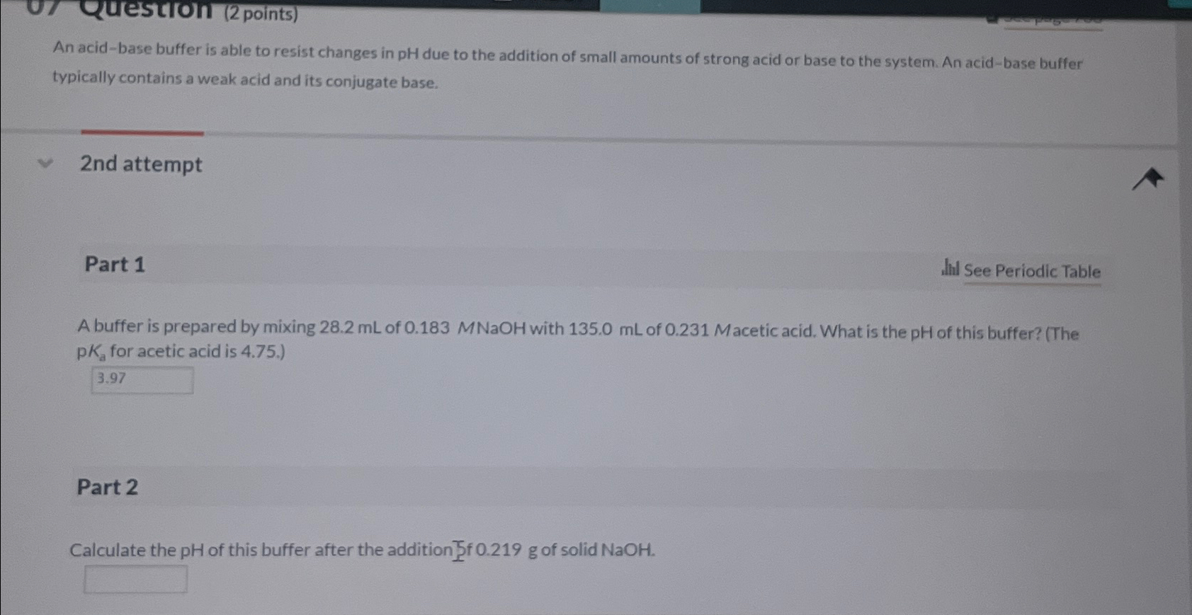 Solved Question (2 ﻿points)An acid-base buffer is able to | Chegg.com