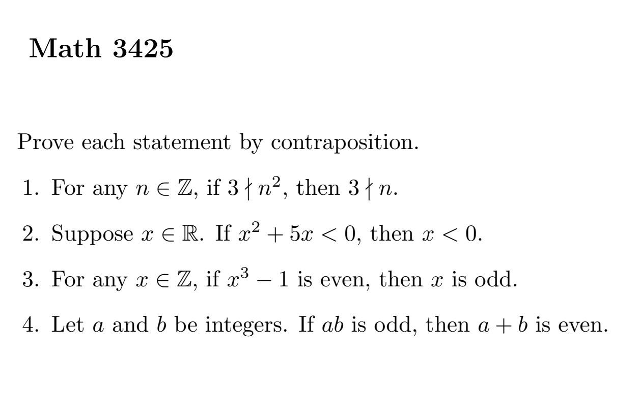 Solved Math 3425 Prove each statement by contraposition. 1. | Chegg.com