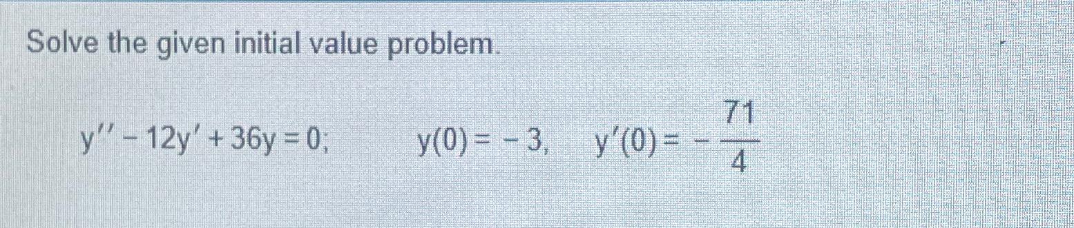 Solved Solve the given initial value | Chegg.com