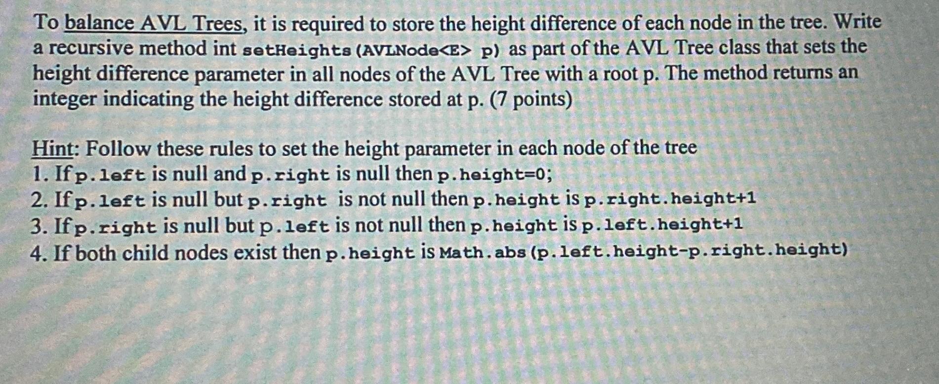Solved To balance AVL Trees, it is required to store the | Chegg.com