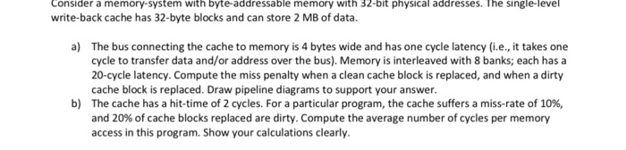Solved Consider a memory-system with byte-addressable memory | Chegg.com