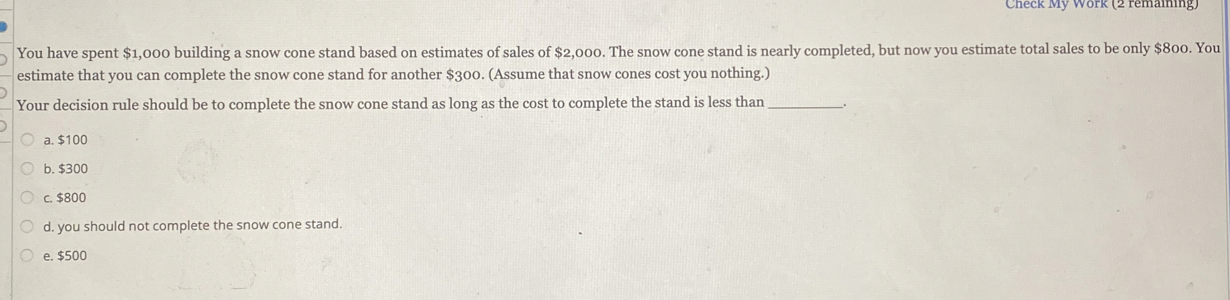 Solved You have spent $1,000 ﻿building a snow cone stand | Chegg.com
