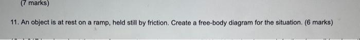 Solved 11. An object is at rest on a ramp, held still by | Chegg.com