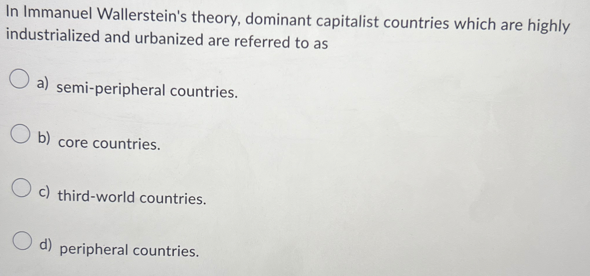 Solved In Immanuel Wallerstein's theory, dominant capitalist | Chegg.com