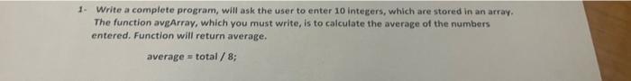 Solved 1. Write a complete program, will ask the user to | Chegg.com