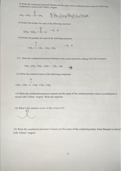 Solved 8) Write the condensed structurnl formula and the | Chegg.com