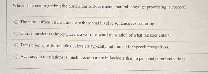 Solved Which statement regarding the translation software | Chegg.com