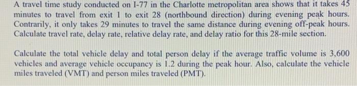 Solved A travel time study conducted on 1-77 in the | Chegg.com
