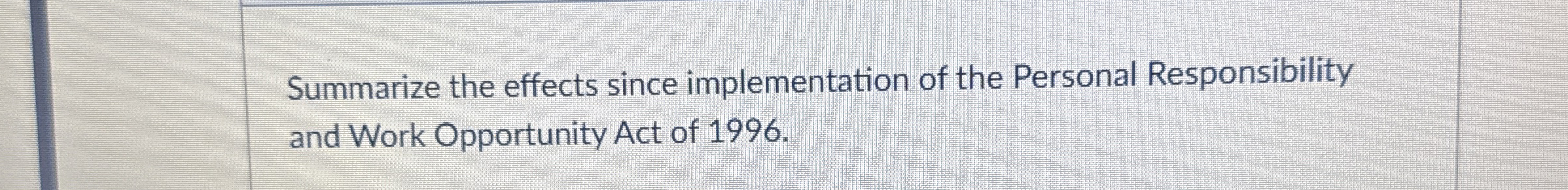Solved Summarize the effects since implementation of the | Chegg.com