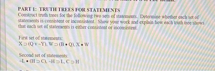 PART 1: TRUTH TREES FOR STATEMENTS Construct truth | Chegg.com