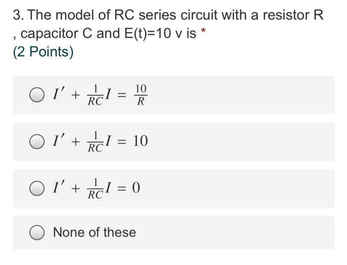 Solved 3. The model of RC series circuit with a resistor R | Chegg.com