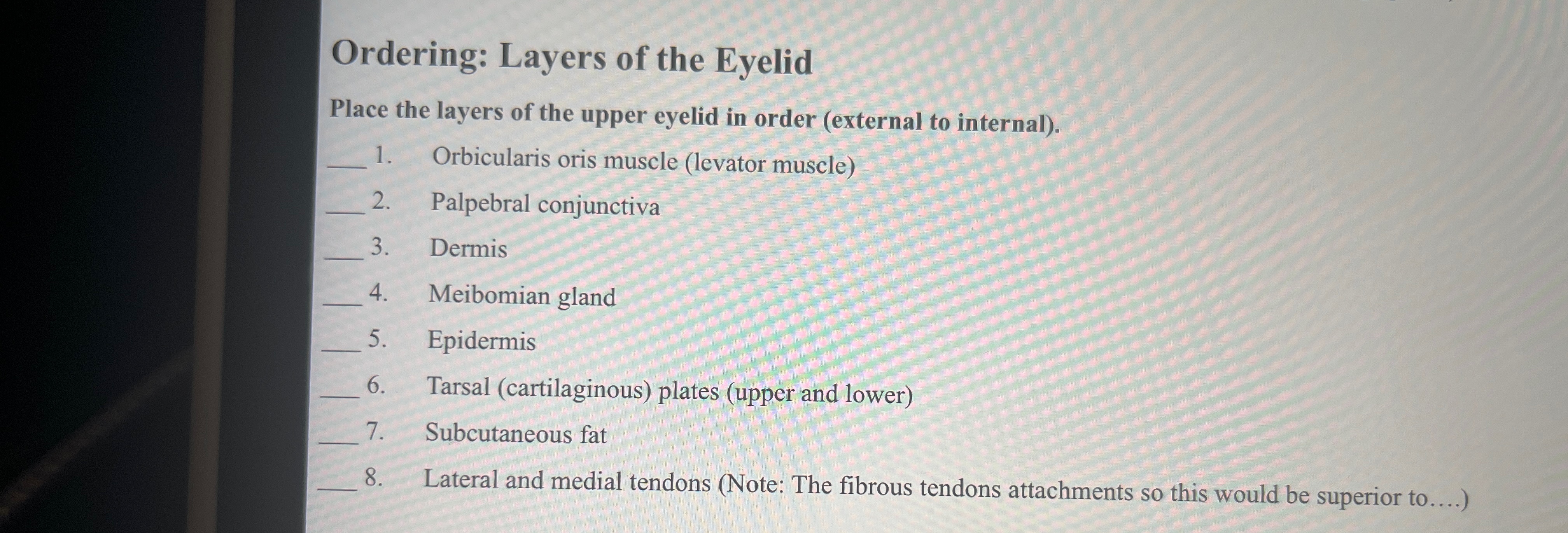 Solved Ordering: Layers of the EyelidPlace the layers of the | Chegg.com
