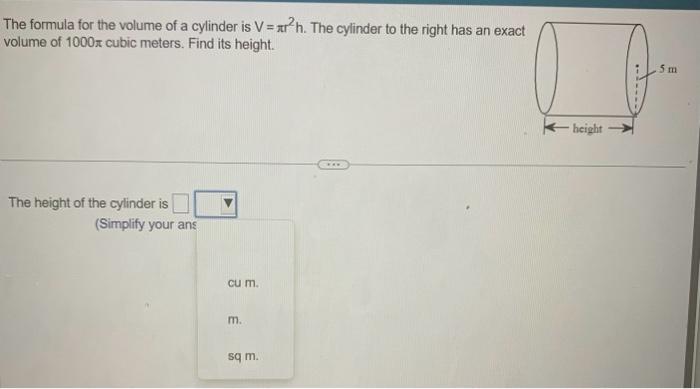 Solved The formula for the volume of a cylinder is V=πr2h. | Chegg.com