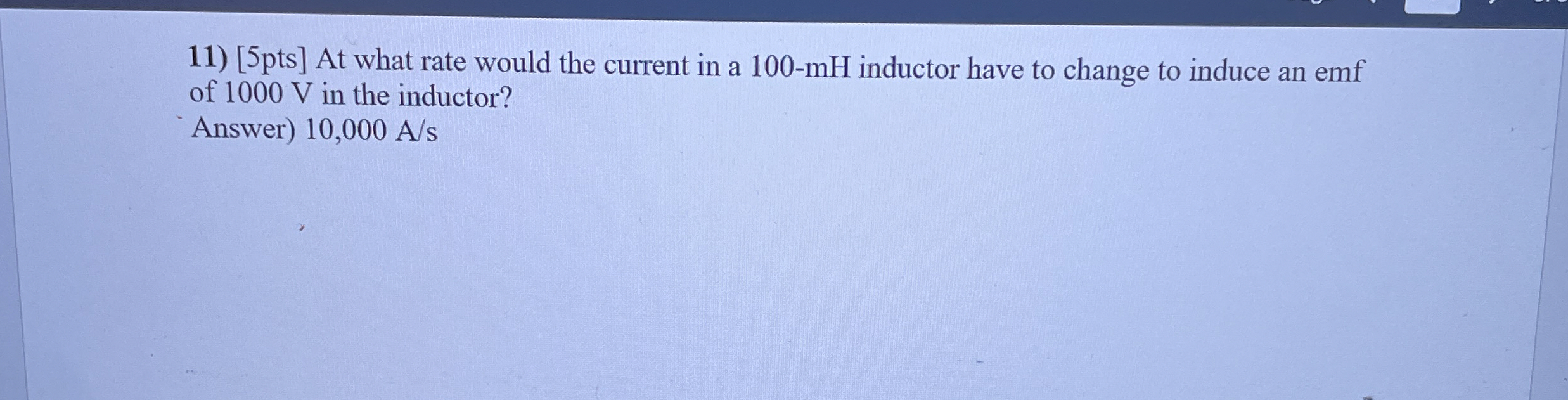 Solved 5pts ﻿At what rate would the current in a 100-mH | Chegg.com