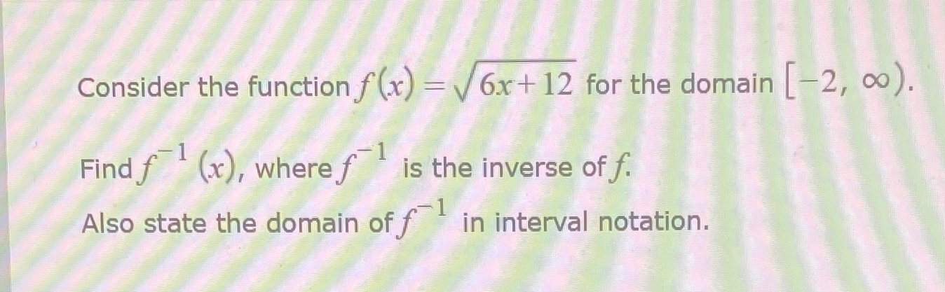 Solved Consider the function f(x)=6x+122 ﻿for the domain | Chegg.com