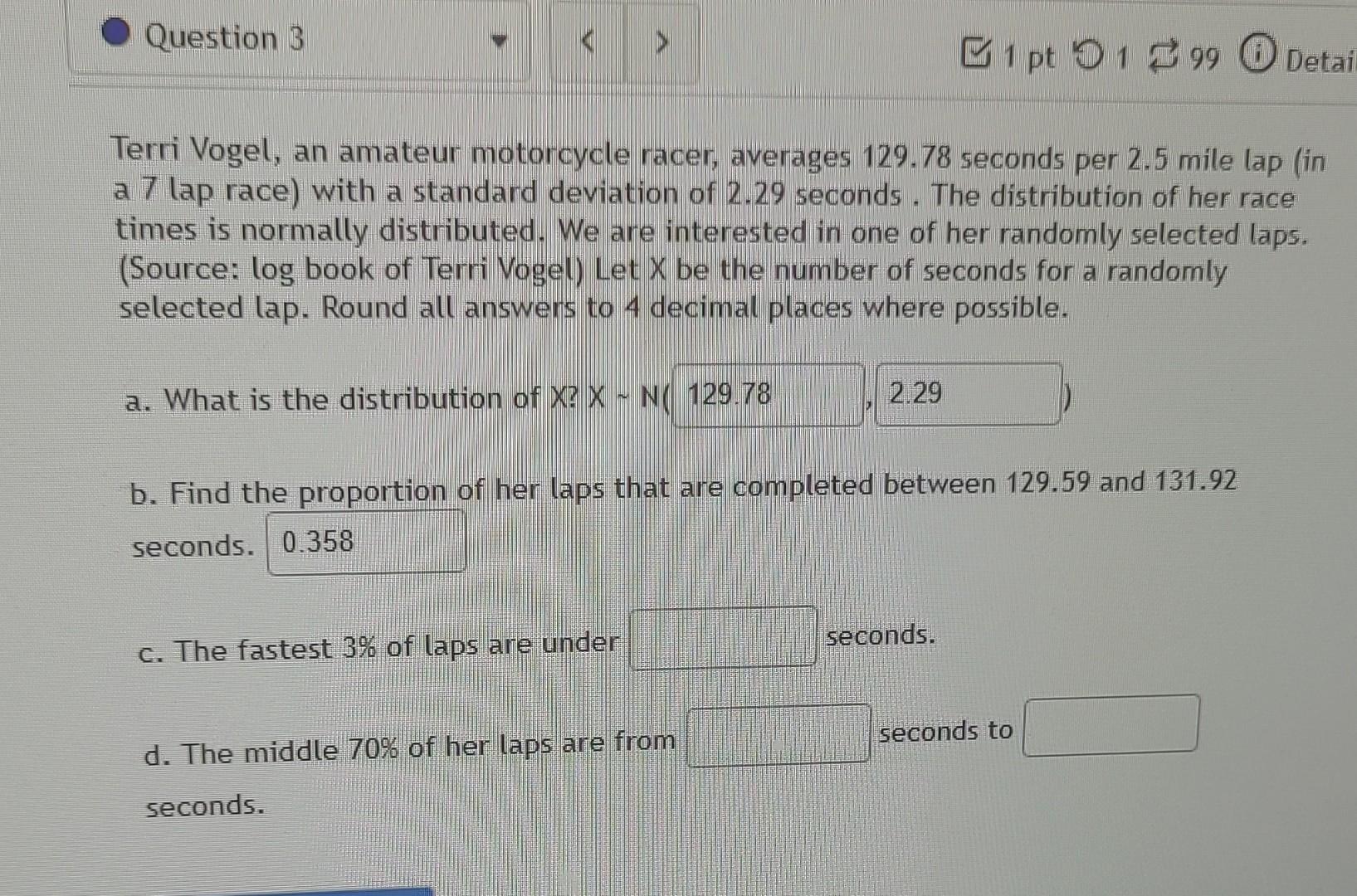 Solved Terri Vogel, an amateur motorcycle racer, averages | Chegg.com Solved Terri Vogel, an amateur motorcycle racer, averages | Chegg.com