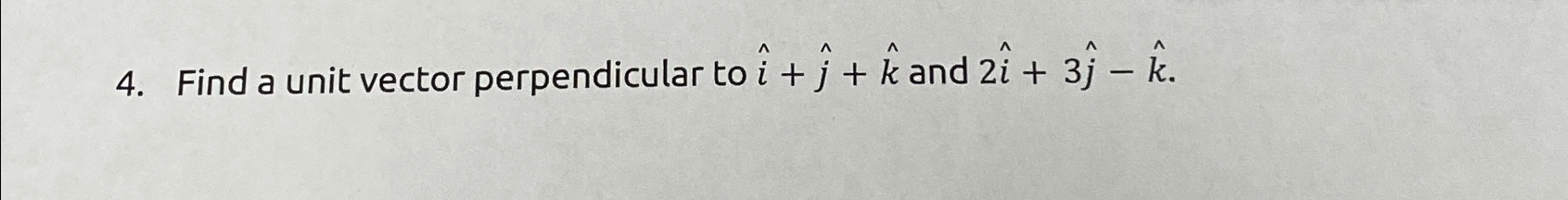 Solved Find a unit vector perpendicular to | Chegg.com
