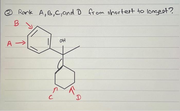 Solved 2) Rank A,B,C, and D from shortert to longest? | Chegg.com