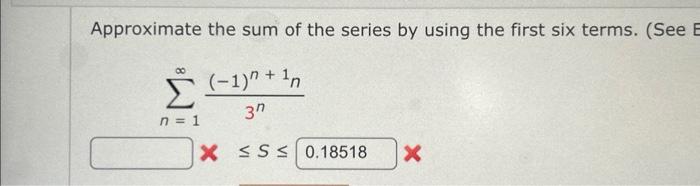 Solved Approximate the sum of the series by using the first | Chegg.com