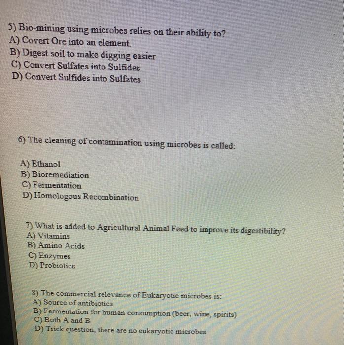 Solved 5) Bio-mining using microbes relies on their ability | Chegg.com