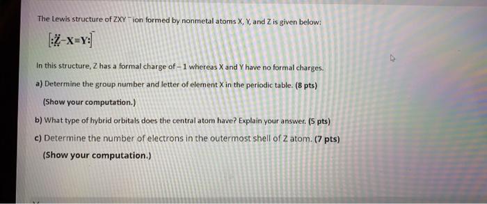 Solved The Lewis structure of ZXY-ion formed by nonmetal | Chegg.com