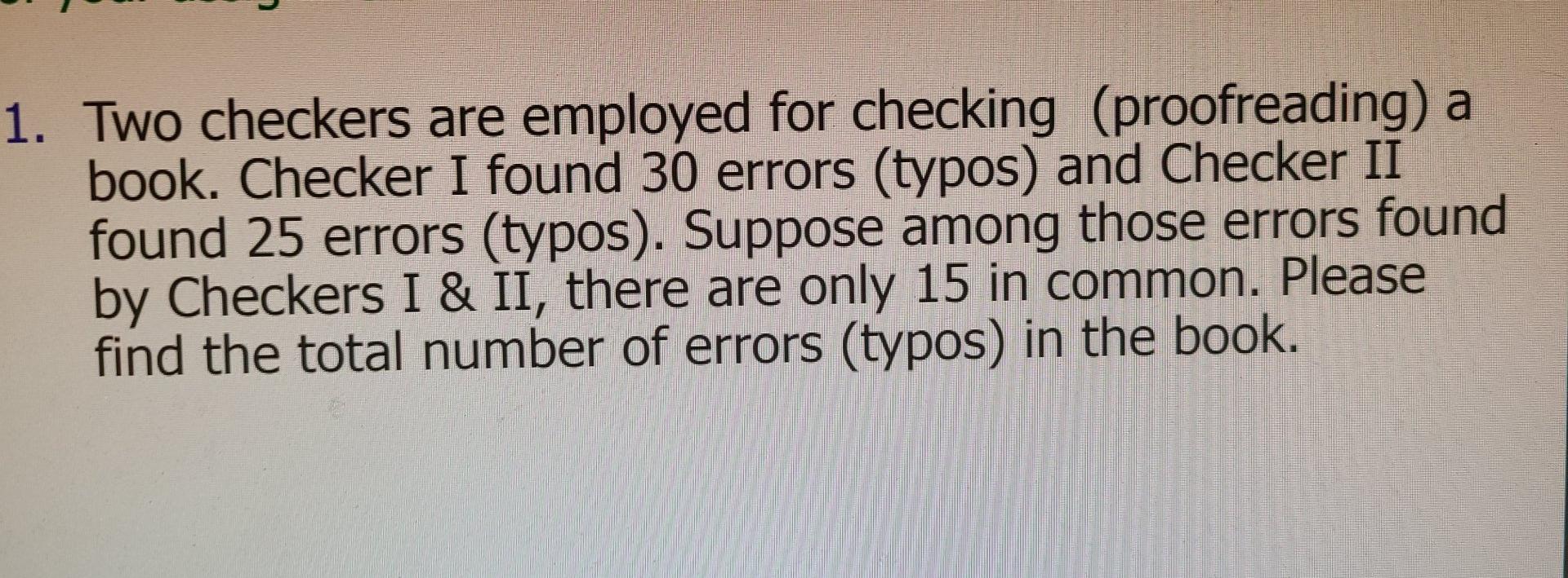 Solved 1. Two checkers are employed for checking | Chegg.com