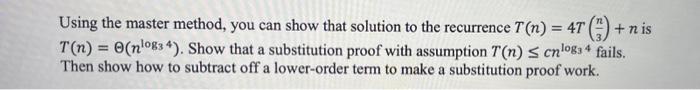 Solved Using the master method, you can show that solution | Chegg.com