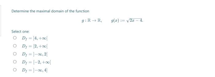 Solved Determine the maximal domain of the function 9: RR | Chegg.com