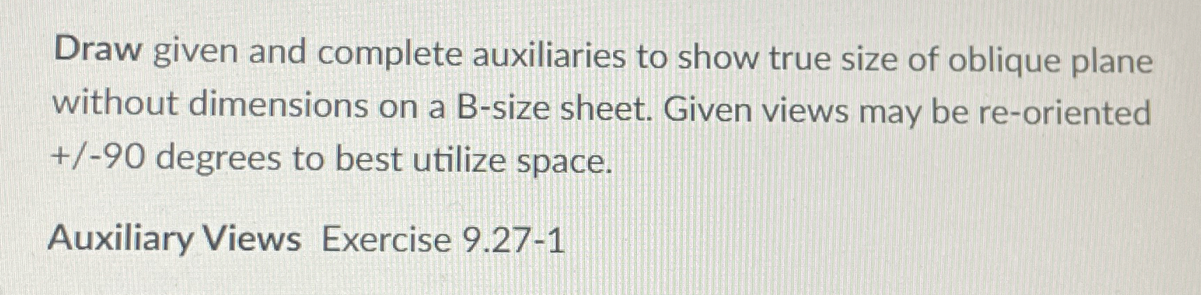 Draw given and complete auxiliaries to show true size | Chegg.com